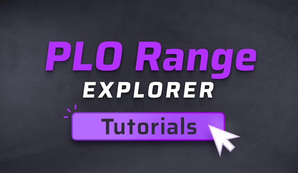 PLO Range Explorer Tutorials