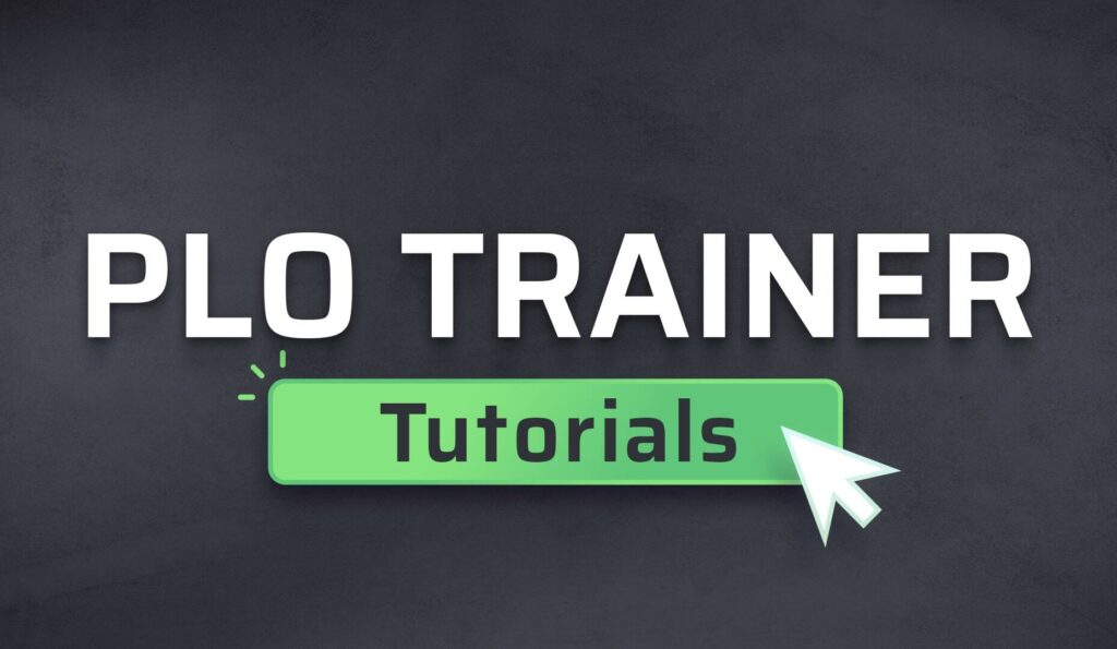 PLO Trainer Tutorials | PLO Mastermind